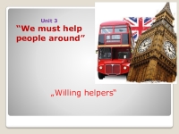 Презентация к уроку по английскому языку Willing helpers доклад, проект